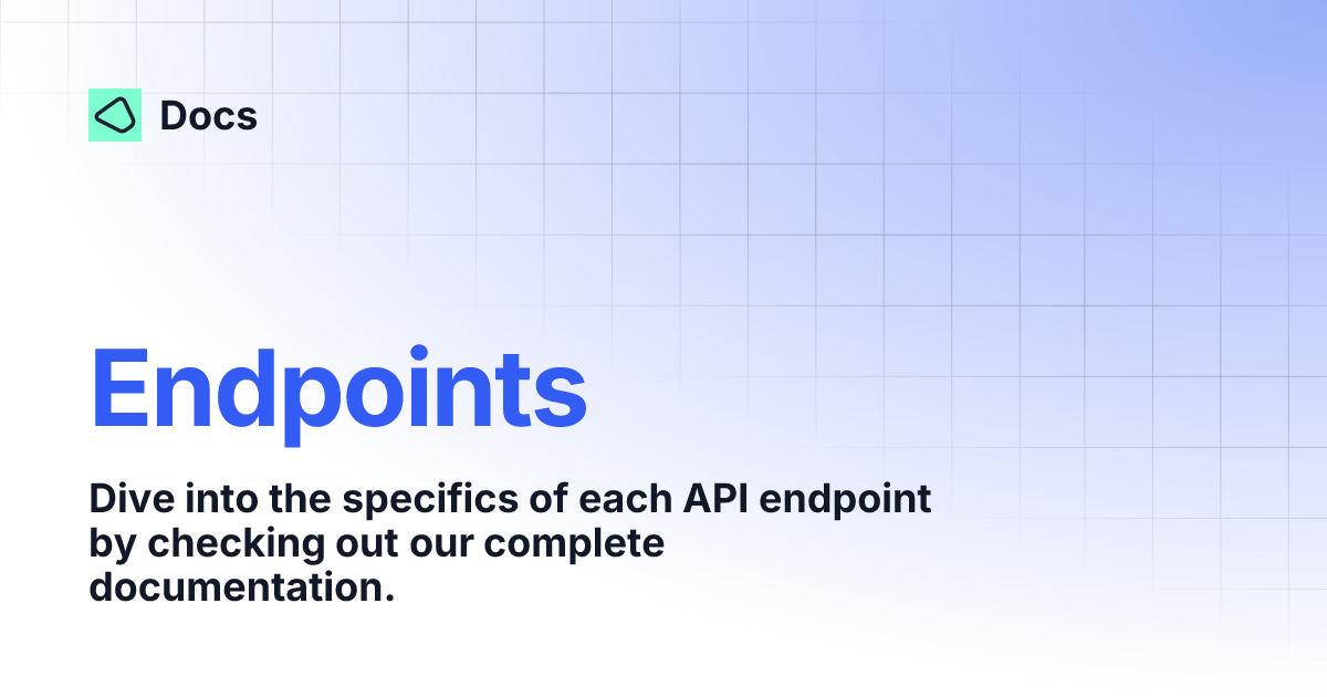Endpoints | Docs