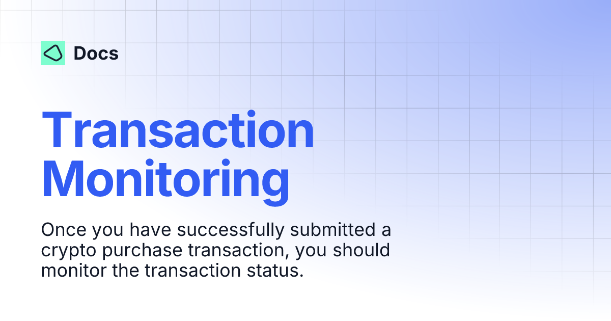 Transaction Monitoring | Docs